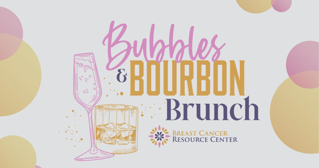 Bubbles & Bourbon Brunch - Breast Cancer Resource Center